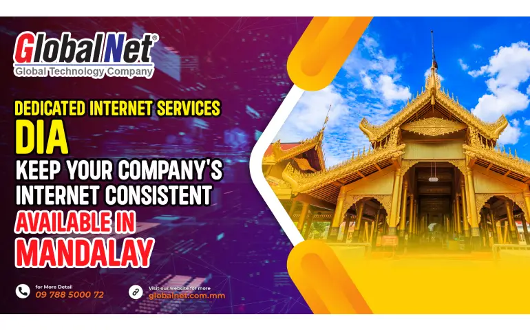 GlobalNet | DIA Internet in Mandalay - GlobalNet