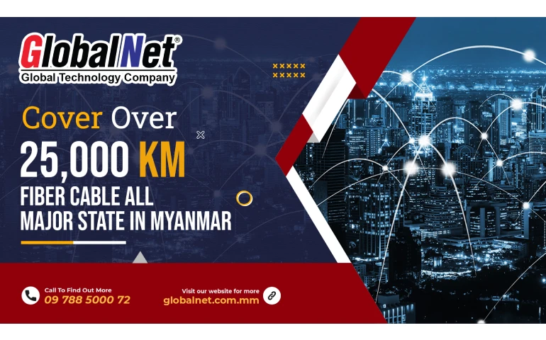 GlobalNet | Cover Over 25,000KM FIBER CABLE ALL MAJOR STATE IN MYANMAR ...