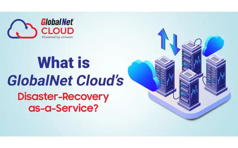 GlobalNet | Disaster-Recovery-as-a-Service - GlobalNet